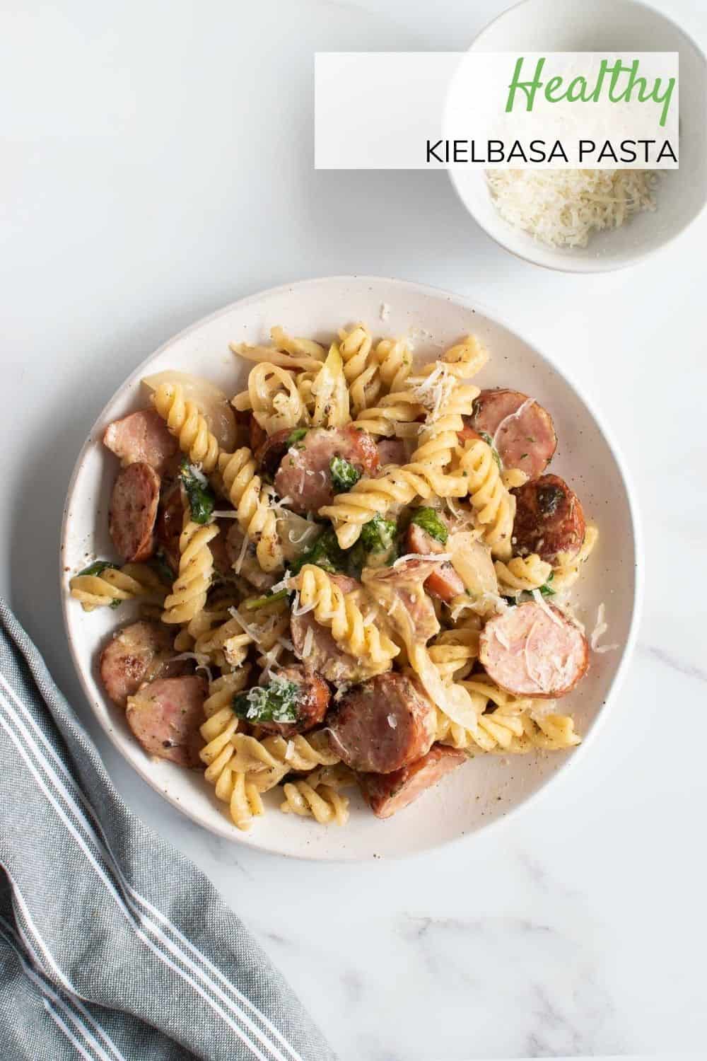 15-Minute Kielbasa Pasta - Hint of Healthy